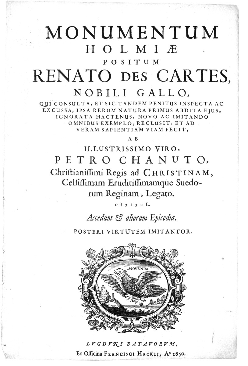 Monumentum Holmiae positum Renato Des Cartes, nobili Gallo : qui ...
